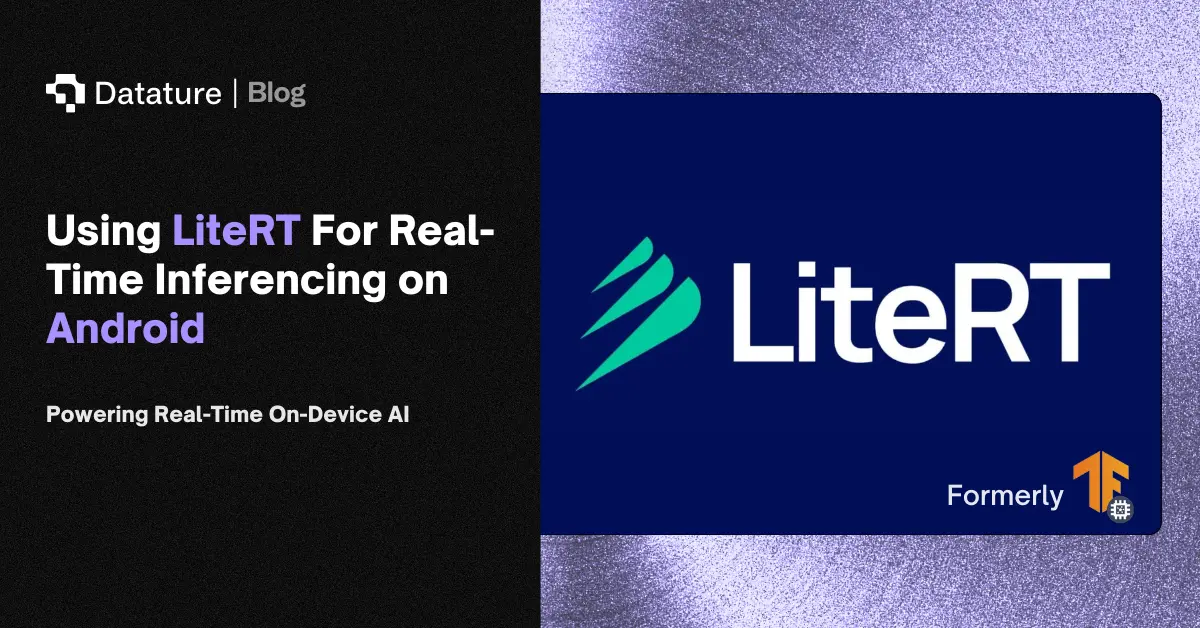 How to Use LiteRT for Real-Time Inferencing on Android